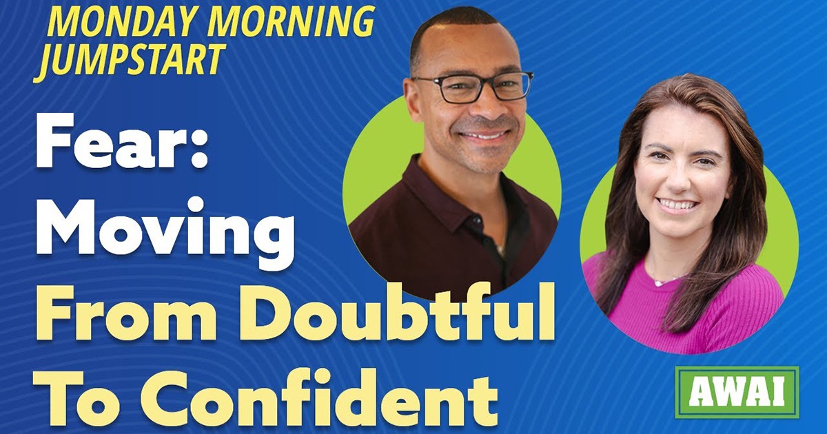 Monday Morning Jumpstart: Moving from Fear to Confidence