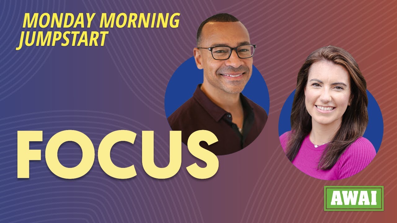 Monday Morning Jumpstart: FOCUS