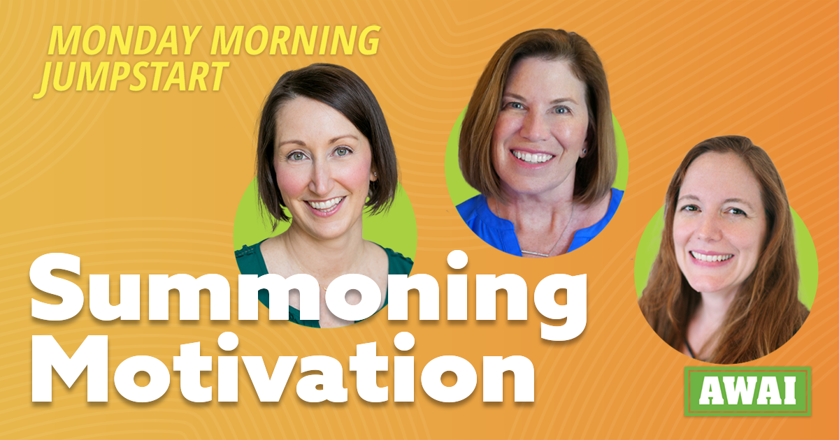 Monday Morning Jumpstart: Summoning Motivation