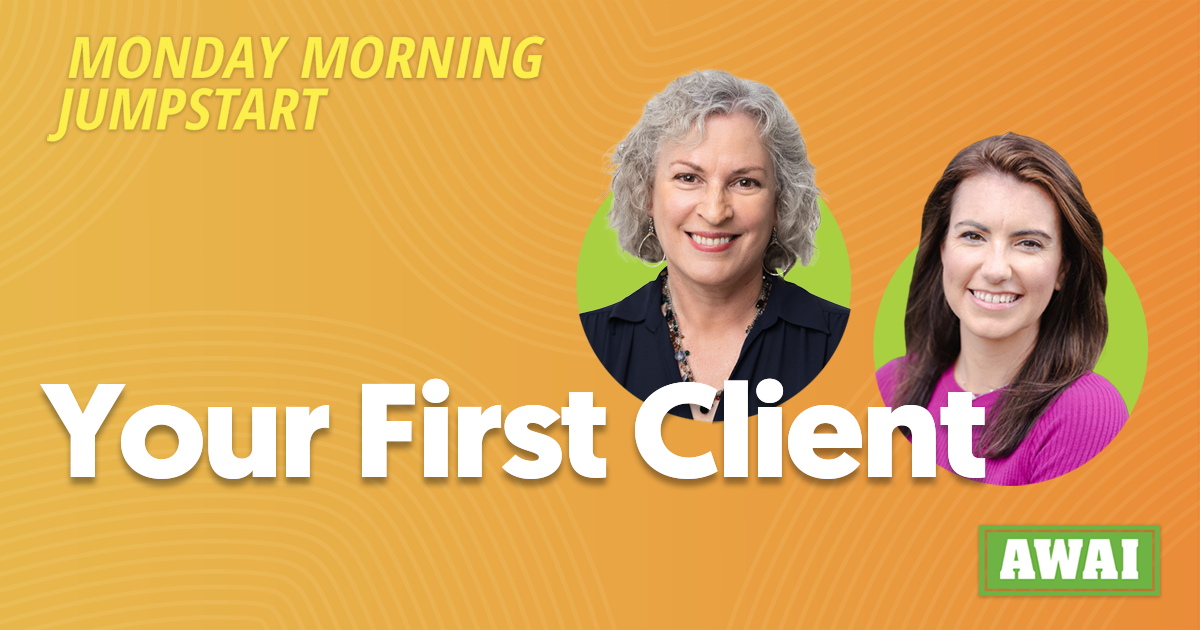 Monday Morning Jumpstart: Your First Client