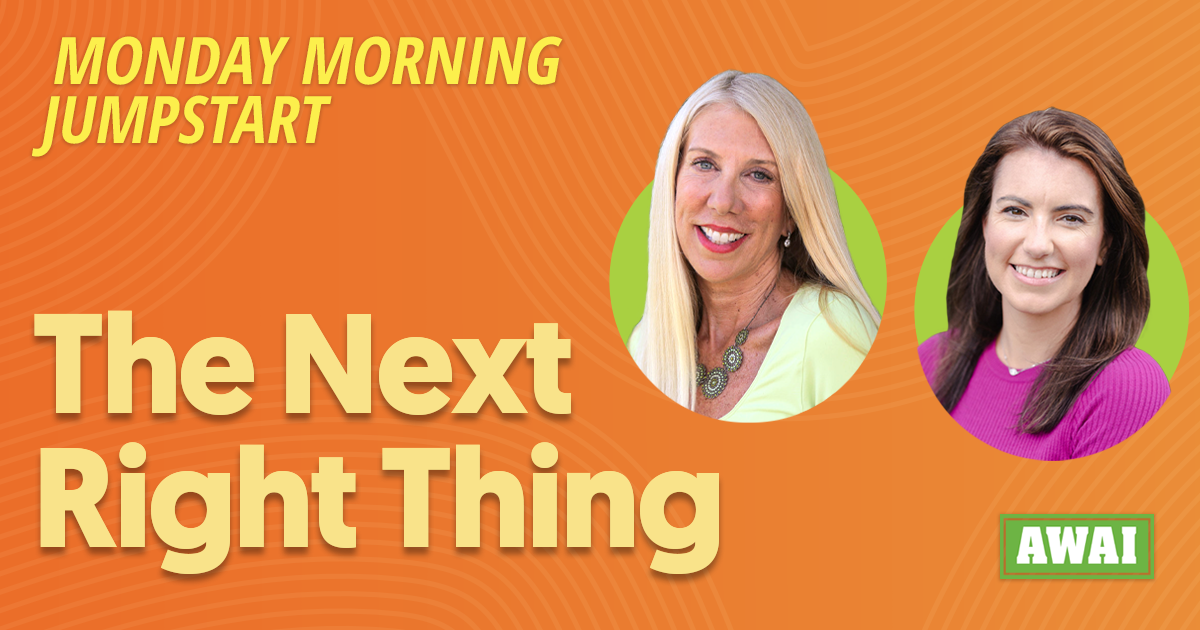Monday Morning Jumpstart: Next Right Thing