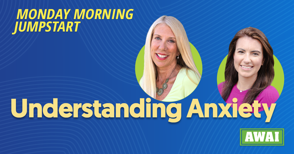 Monday Morning Jumpstart: Understanding Anxiety